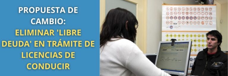 Propuesta de Cambio: Eliminar 'Libre Deuda' en Trámite de Licencias de Conducir - Licencia de ...